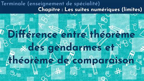 Difference Entre Theoreme De Comparaison Et Theoreme Des Gendarmes ...